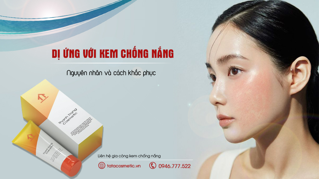 Biểu hiện và cách khắc phục da dị dứng kem chống nắng